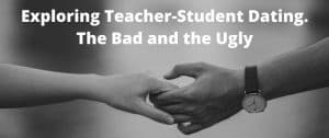 Teachers Dating Students: Why it is Bad and How to Prevent