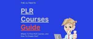 PLR courses: Benefits, Disadvantages and the best PLR sites