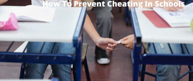 How to Prevent Cheating In Schools: 21 Ways to Reduce it