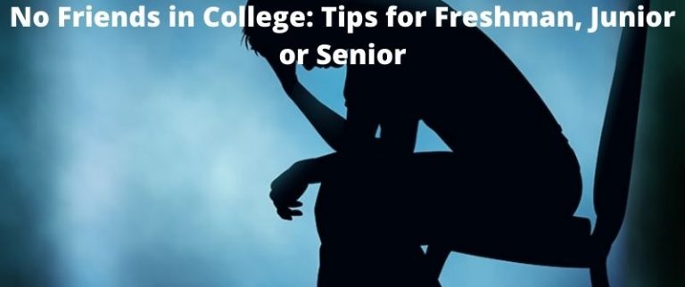 No Friends in College: Tips for Freshman, Junior or Senior